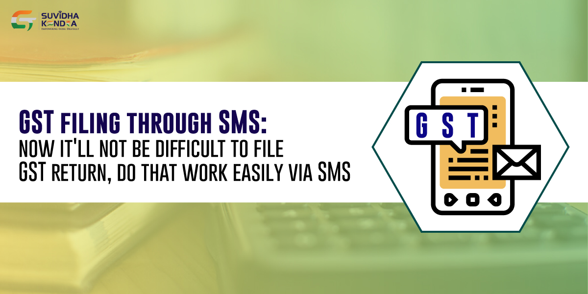 GST filing through SMS: now it'll not be difficult to file GST return ...