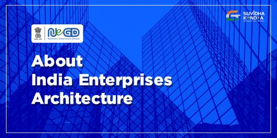 About India Enterprises Architecture | Structure & Future Scope of IndEA